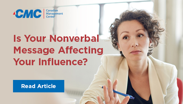 Is Your Nonverbal Message Affecting Your Influence? | Canadian ...