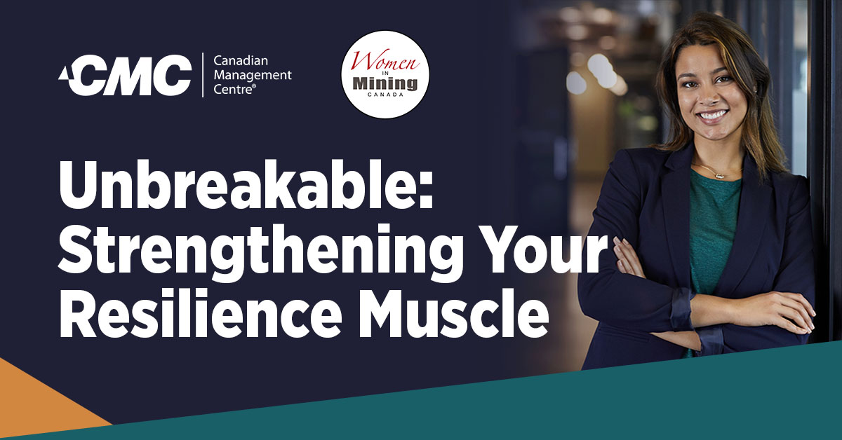Unbreakable: Strengthening Your Resilience Muscle | Canadian Management ...