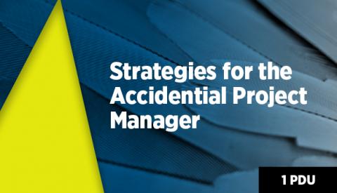 Strategies for the Accidental Project Manager (Earn 1 PDU) | Canadian ...