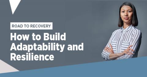 How to Build Adaptability and Resilience - Road to Recovery Series ...