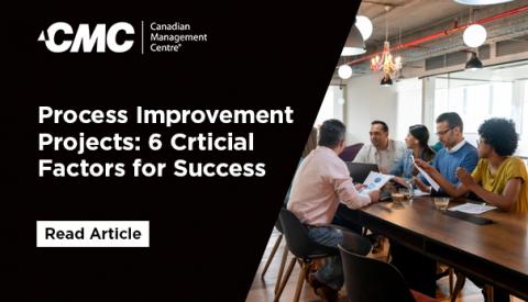 Process Improvement Projects: 6 Critical Factors for Success | Canadian ...